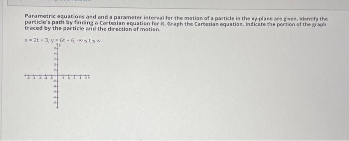 Solved Parametric equations and and a parameter interval for | Chegg.com