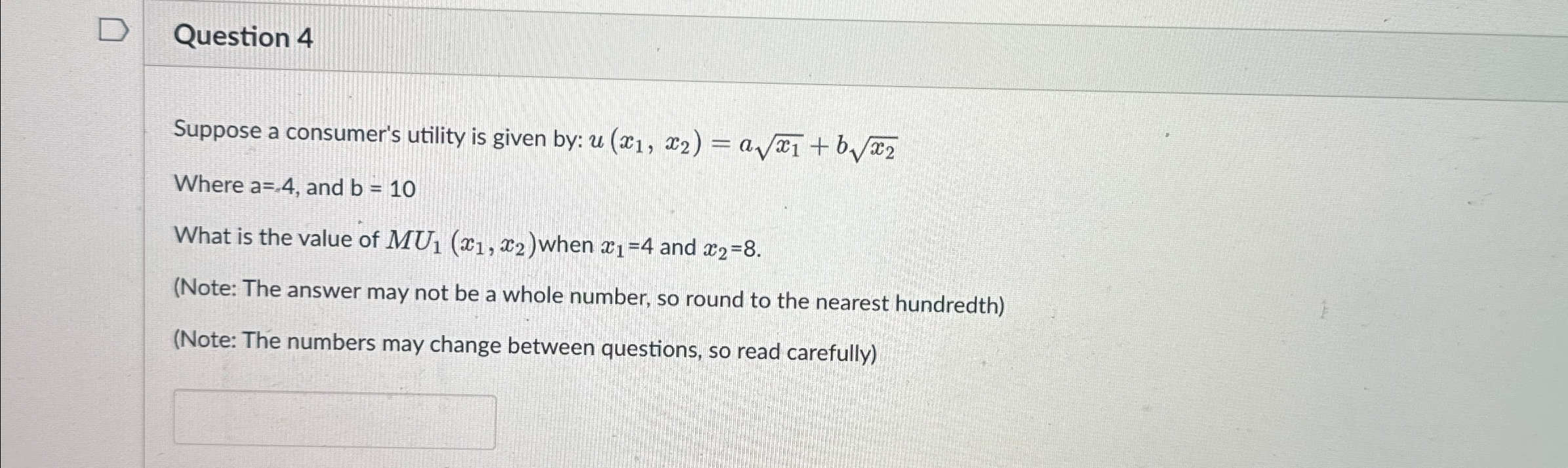 Solved Question 4Suppose a consumer's utility is given by: | Chegg.com