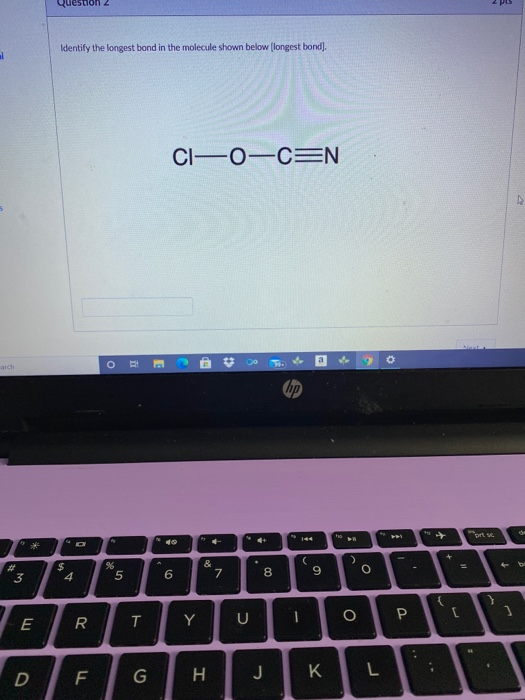 Solved on 2 pes Identify the longest bond in the molecule | Chegg.com
