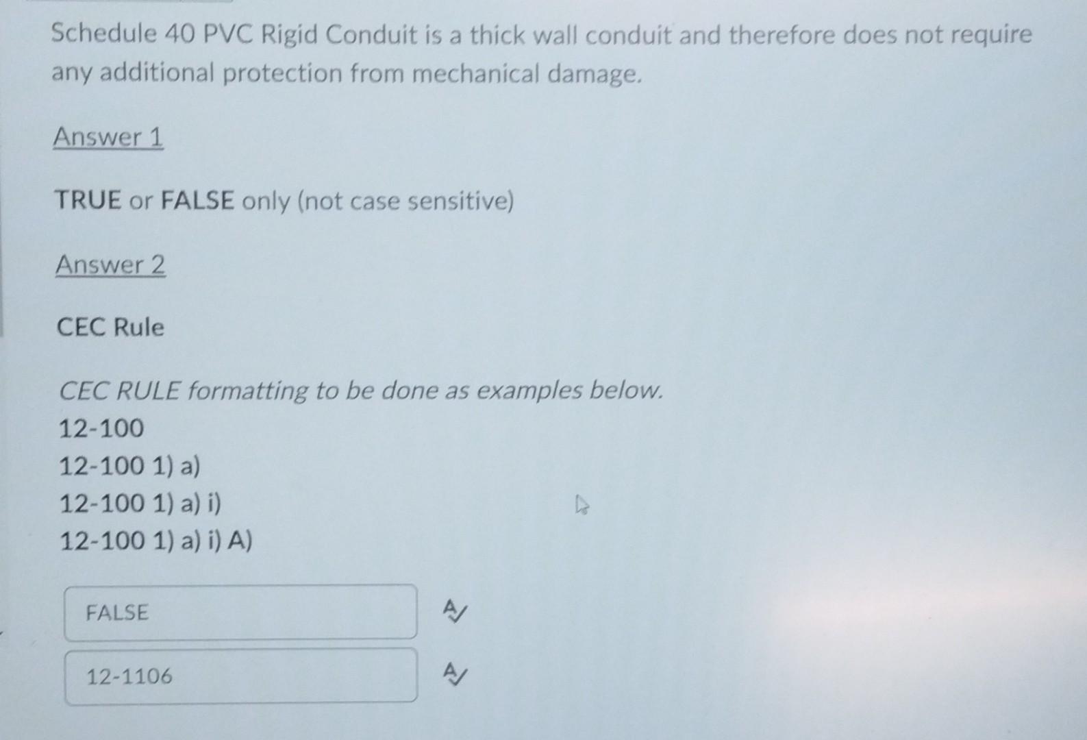 Schedule 40 PVC Rigid Conduit is a thick wall conduit | Chegg.com