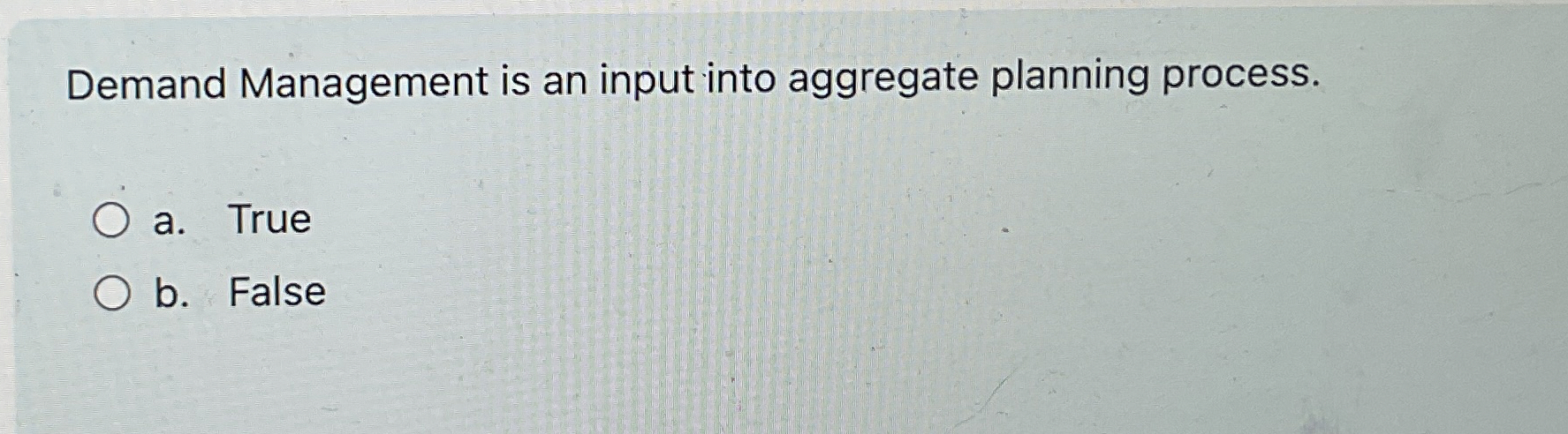 Solved Demand Management is an input into aggregate planning | Chegg.com