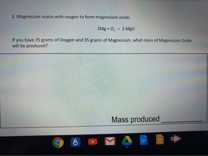 Solved 3. Magnesium reacts with oxygen to form magnesium | Chegg.com