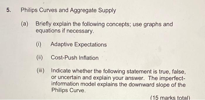 Solved 5. Philips Curves and Aggregate Supply (a) Briefly | Chegg.com