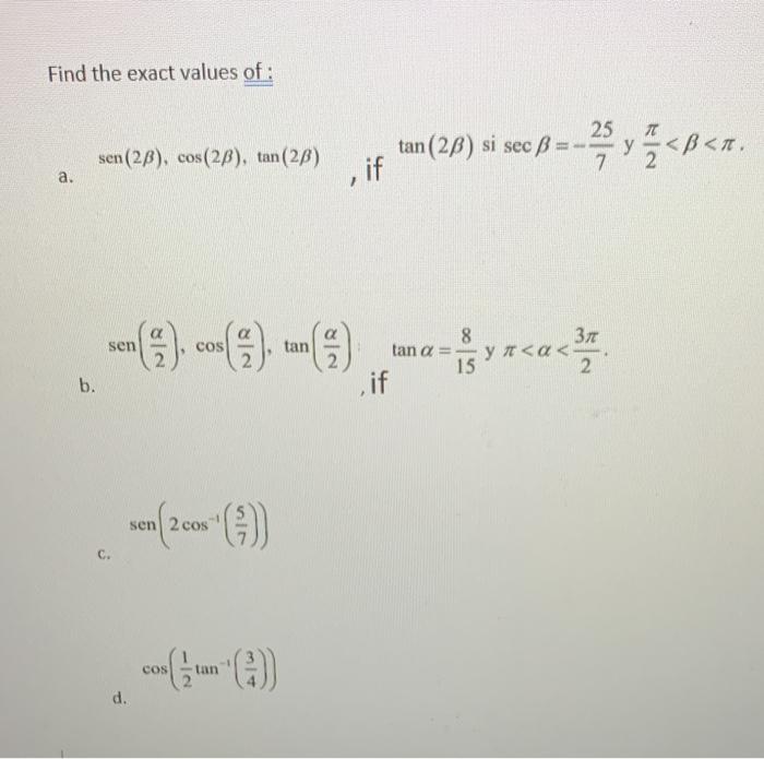 Solved Find the exact values of: 25 tan (2B) si sec B =- | Chegg.com