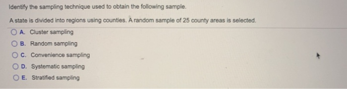 Solved Identify the sampling technique used to obtain the | Chegg.com