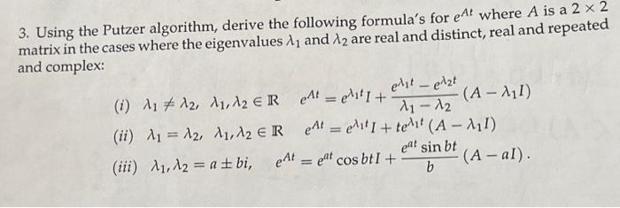 Solved 3. Using the Putzer algorithm, derive the following | Chegg.com