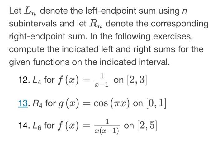 Solved Let Ln denote the left-endpoint sum using n | Chegg.com
