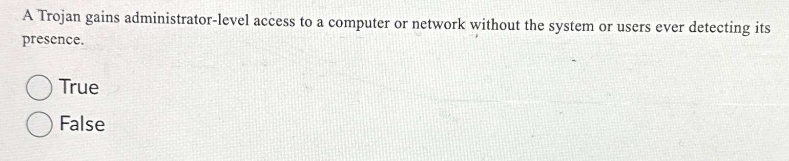 Solved A Trojan gains administrator-level access to a | Chegg.com