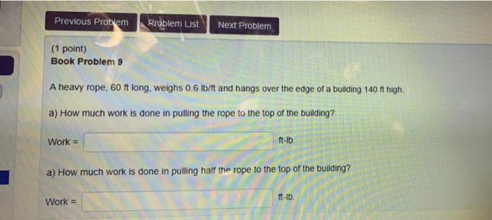 Solved (1 point) Book Problem 9 A heavy rope, 60ft long, | Chegg.com