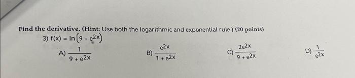 Solved Find the derivative. (Hint: Use both the logarithmic | Chegg.com