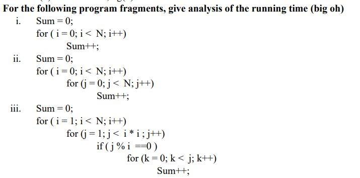 Solved For the following program fragments, give analysis of | Chegg.com