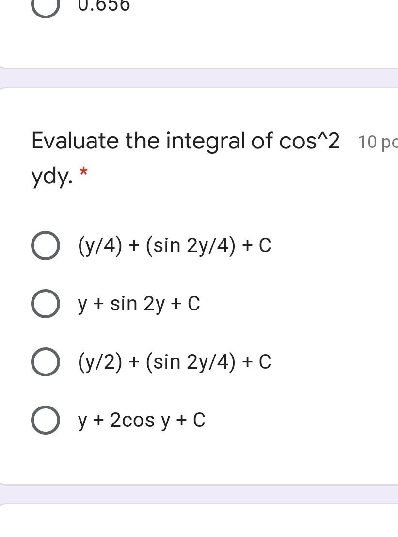 Solved 0.656 Evaluate the integral of cos^2 10pc ydy. * 0 | Chegg.com