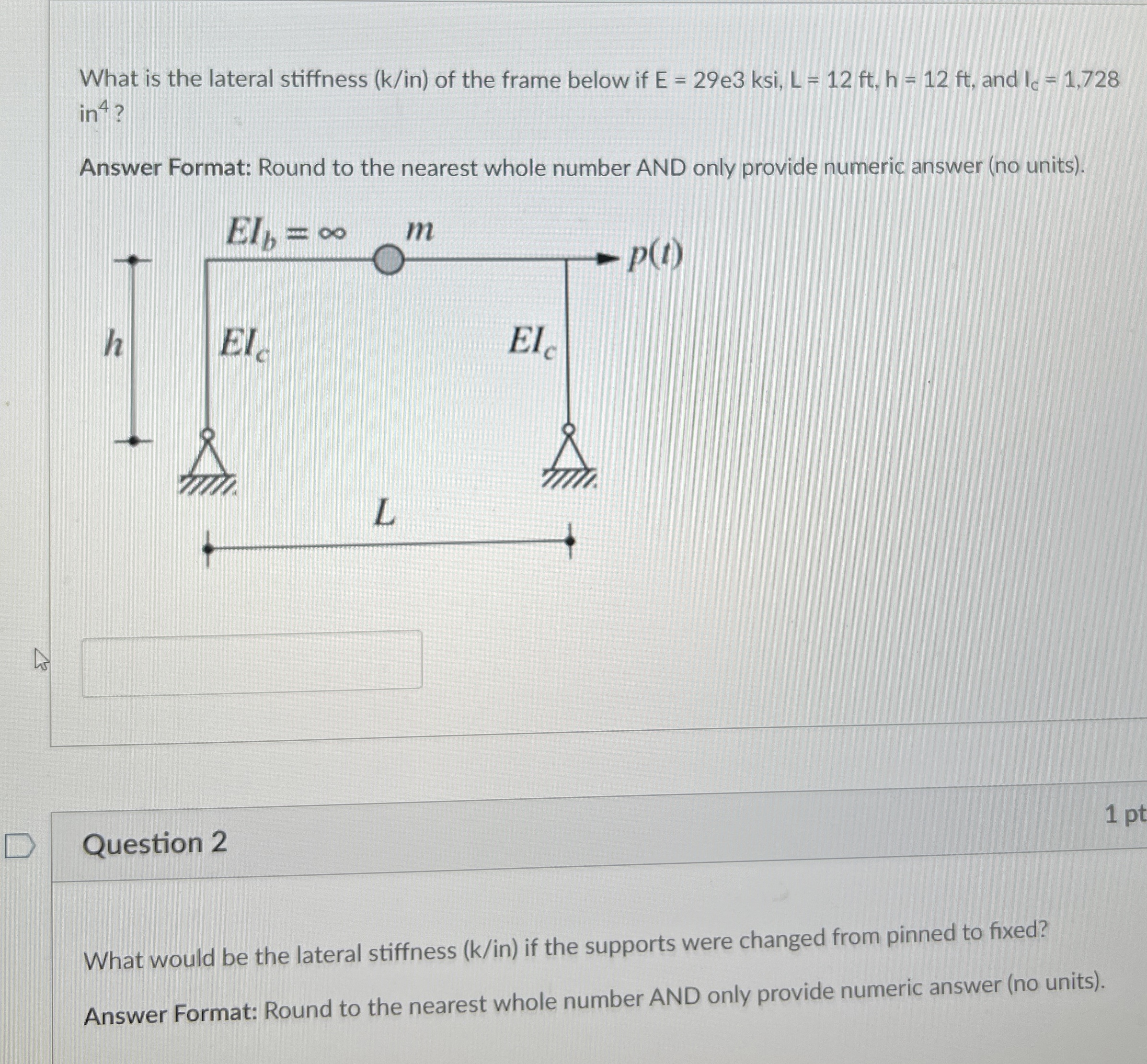 Solved What is the lateral stiffness (kin) ﻿of the frame | Chegg.com