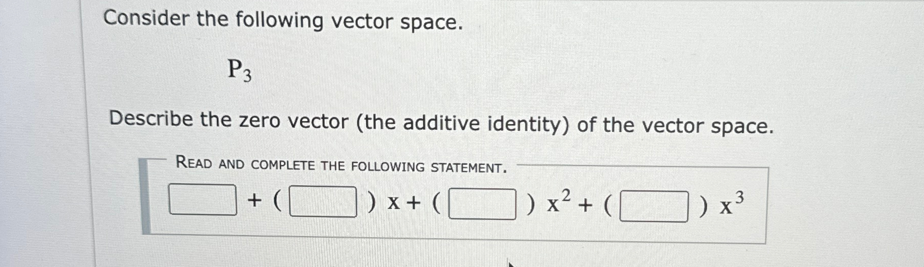 Solved Consider the following vector space.P3Describe the | Chegg.com