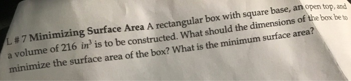 Solved L # 7 Minimizing Surface Area A rectangular box with | Chegg.com