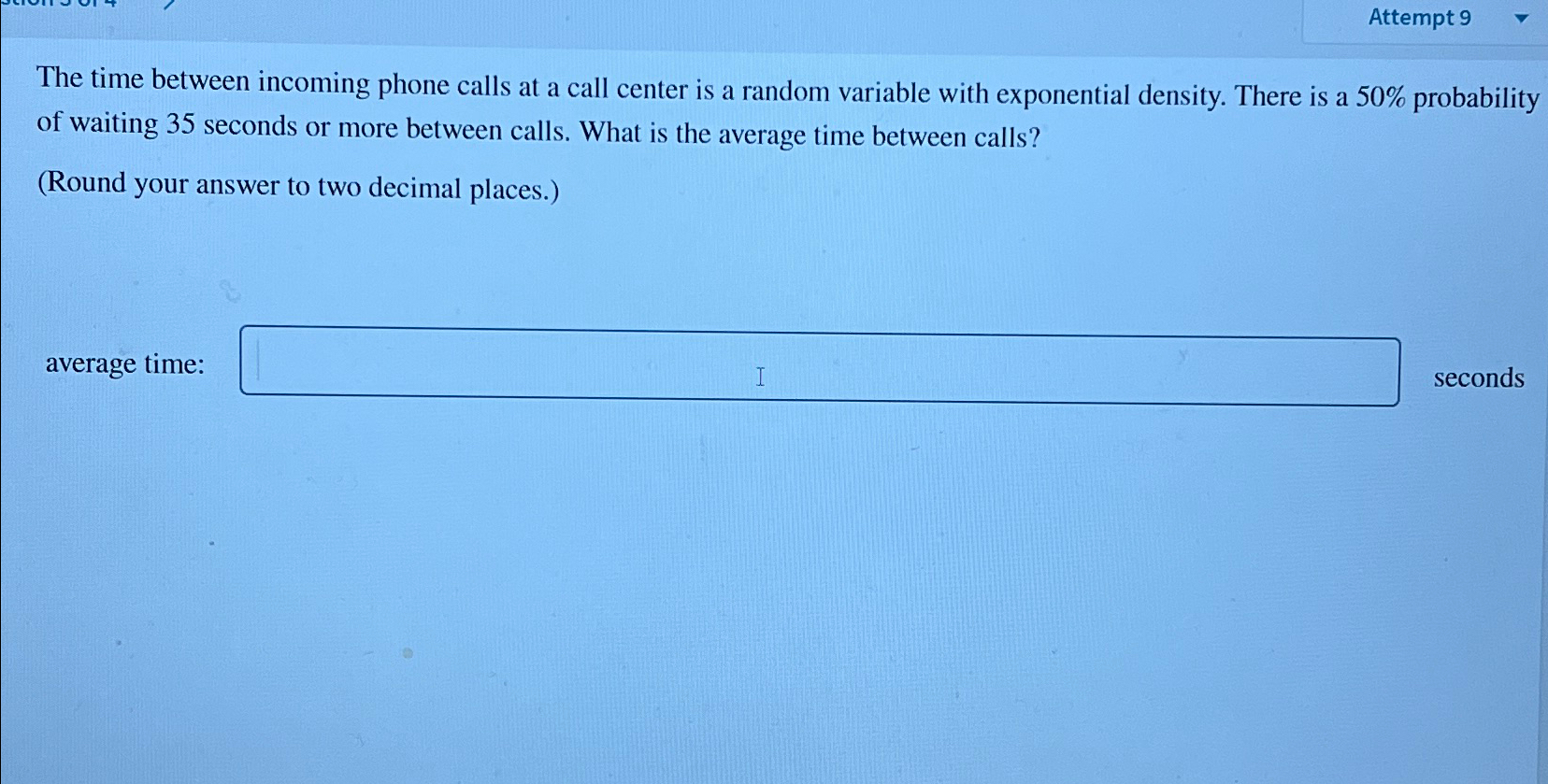 Solved The time between incoming phone calls at a call | Chegg.com