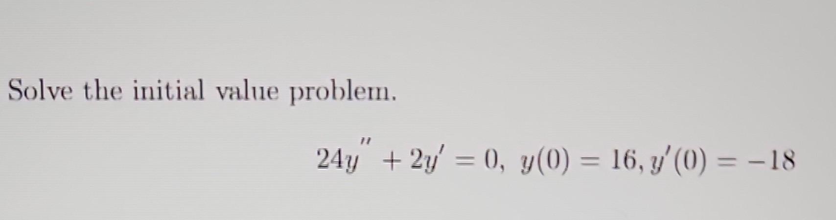 Solved Solve the initial value problem. | Chegg.com