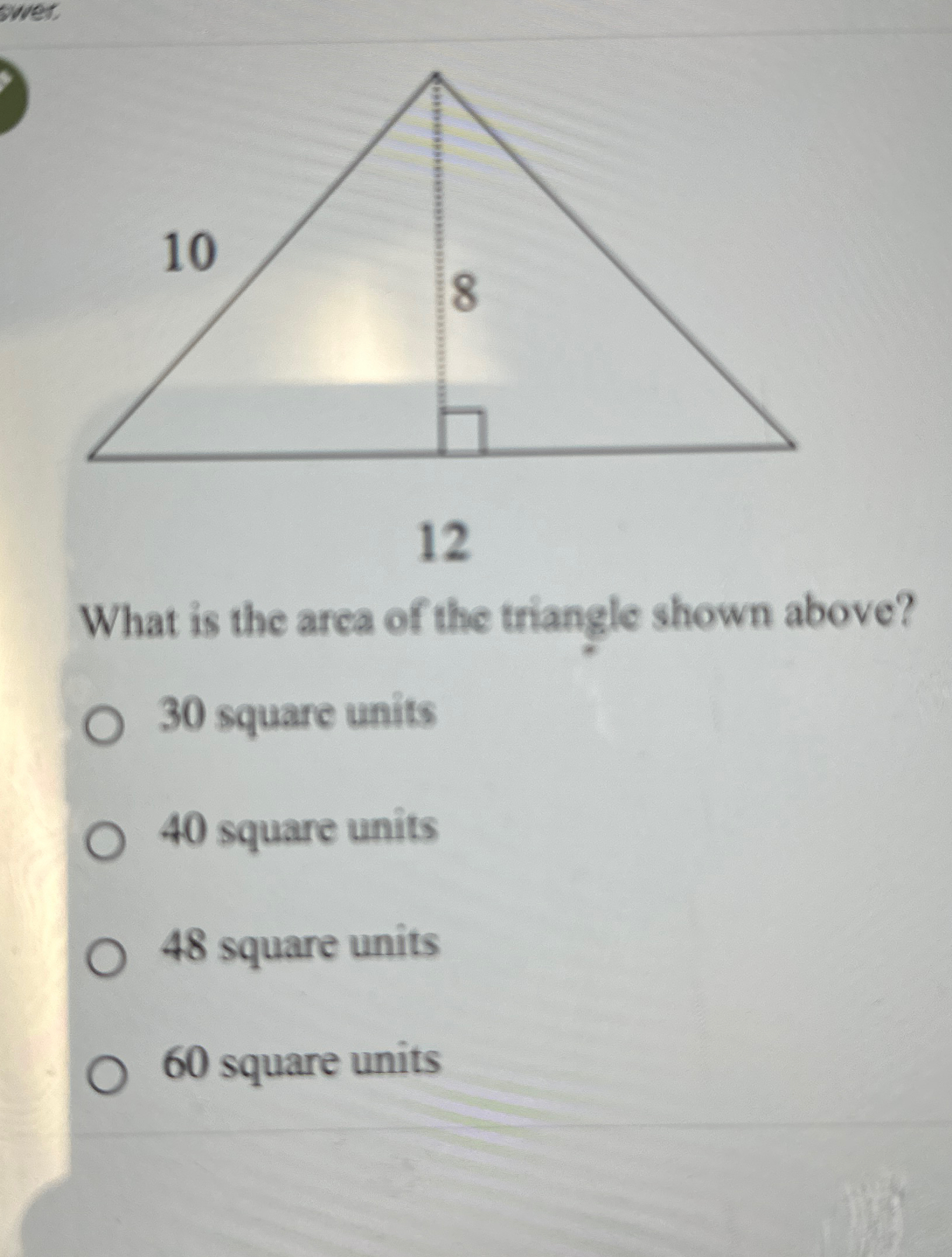 Solved What is the area of the triangle shown above?30 | Chegg.com