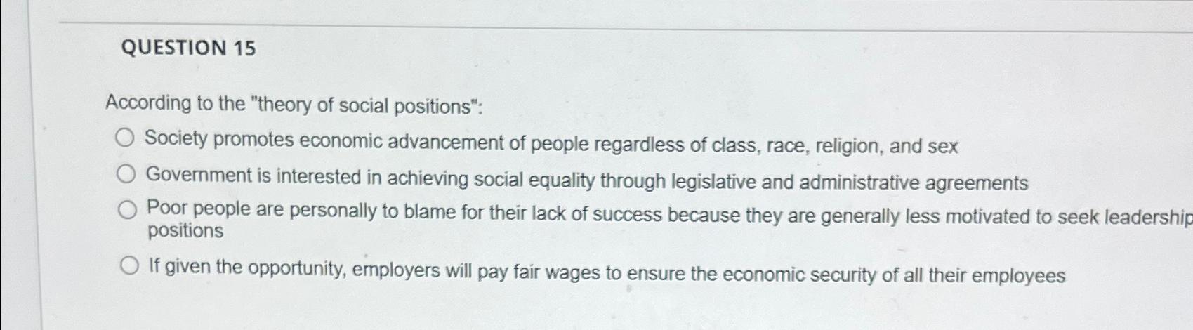 Solved QUESTION 15According to the "theory of social | Chegg.com