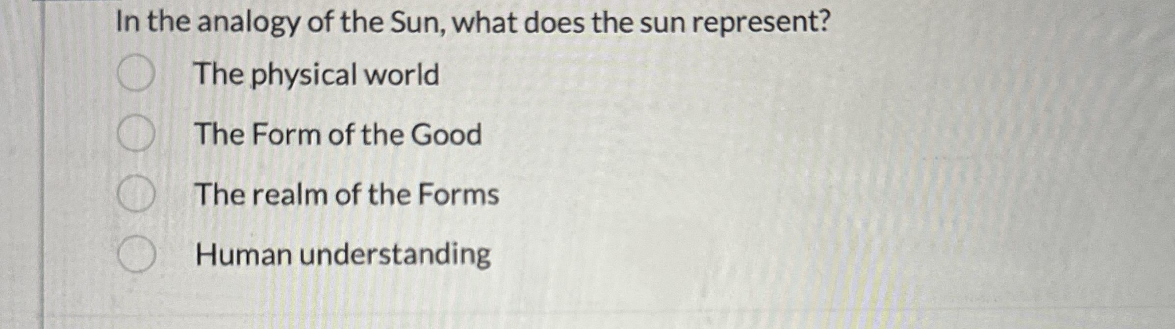 Solved In the analogy of the Sun, what does the sun | Chegg.com