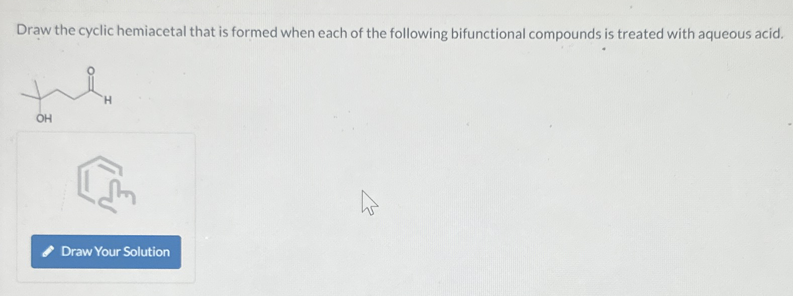 Solved by an EXPERT Draw the cyclic hemiacetal that is formed when each | Chegg.com