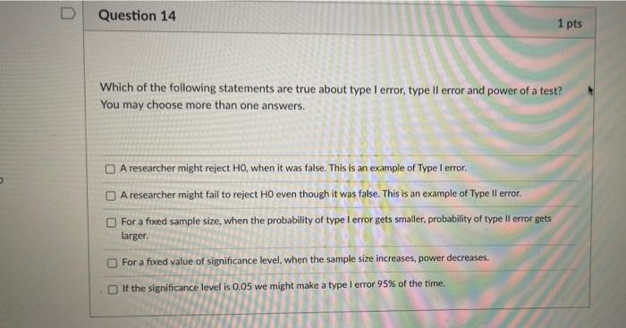 Solved D Question 14 1 pts Which of the following statements | Chegg.com