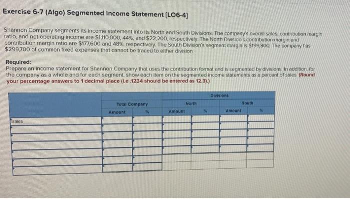 Solved Exercise 6.7 (Algo) Segmented Income Statement | Chegg.com