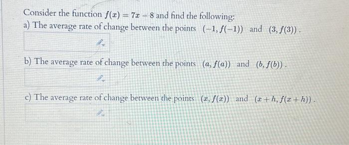 Solved Consider the function f(x)=7x−8 and find the | Chegg.com