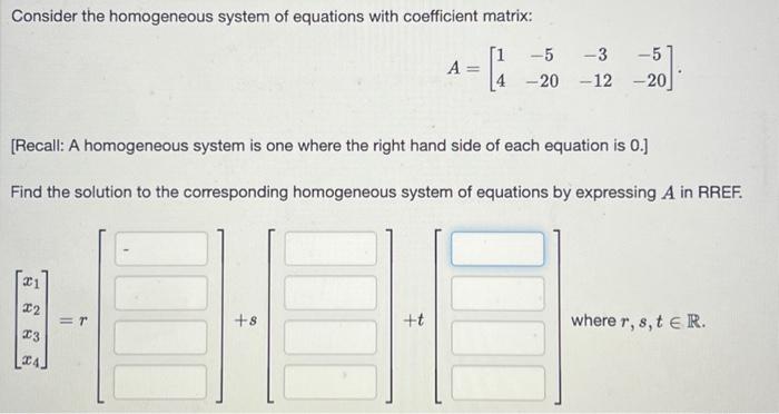 Solved Consider the homogeneous system of equations with | Chegg.com