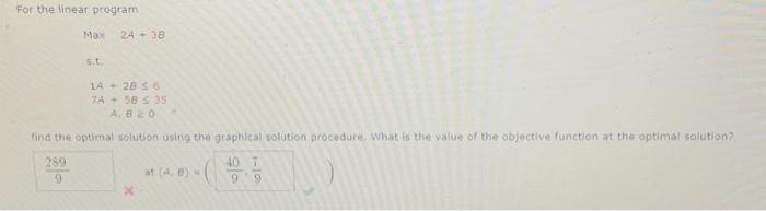 Solved For the linear program Max 2A+3θ5.t1A+2B≤67A+5B≤35 | Chegg.com