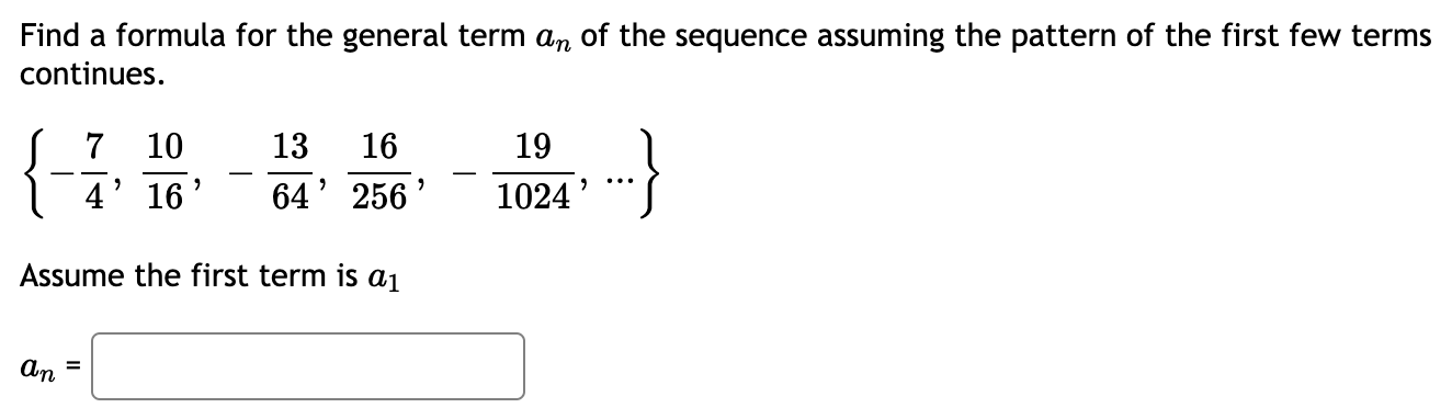Solved Find a formula for the general term an ﻿of the | Chegg.com