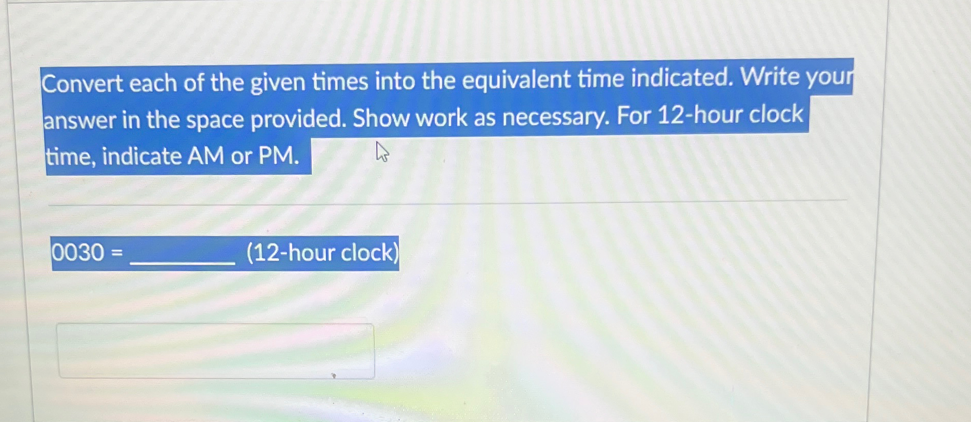 Solved Convert each of the given times into the equivalent | Chegg.com
