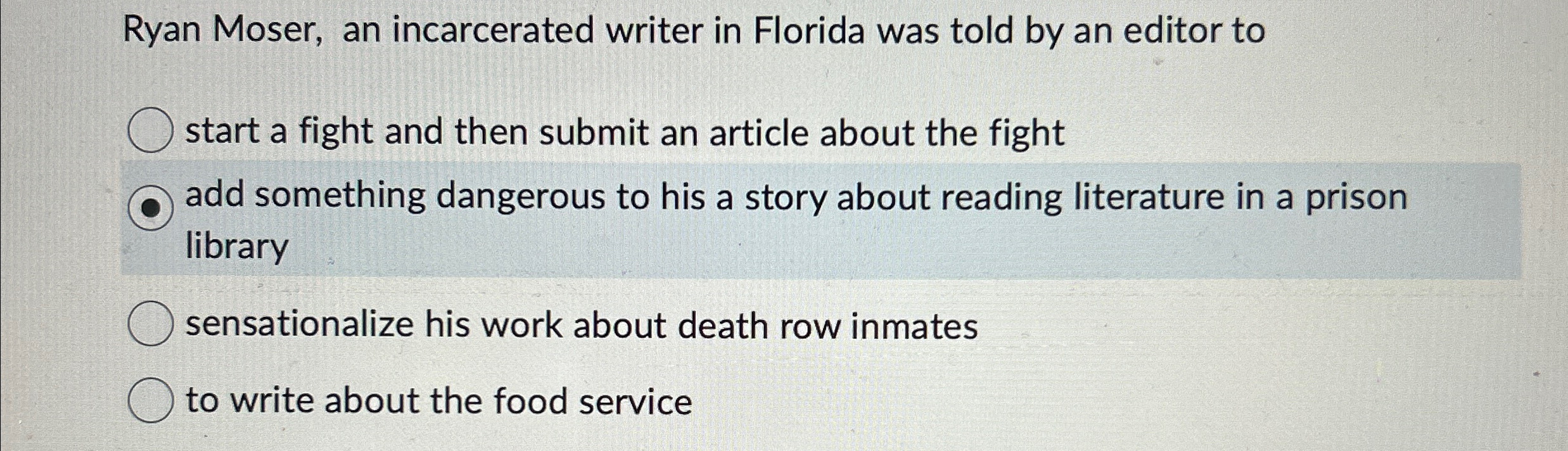 Solved Ryan Moser, an incarcerated writer in Florida was | Chegg.com