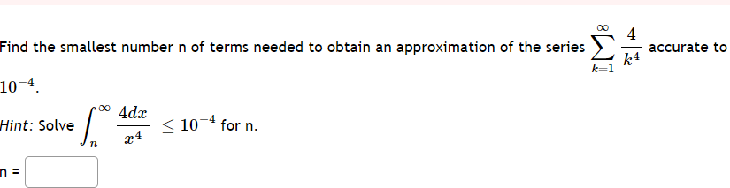 Solved Find the smallest number n ﻿of terms needed to obtain | Chegg.com