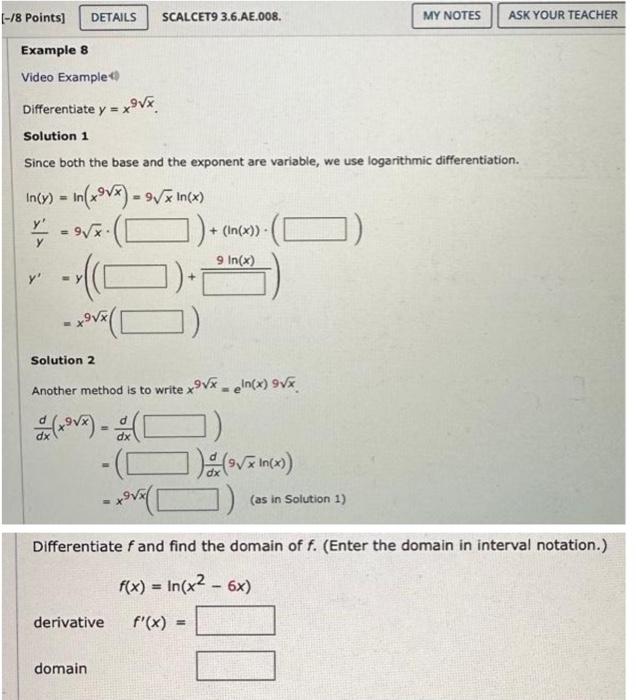 Solved Differentiate y=x9x. Solution 1 Since both the base | Chegg.com