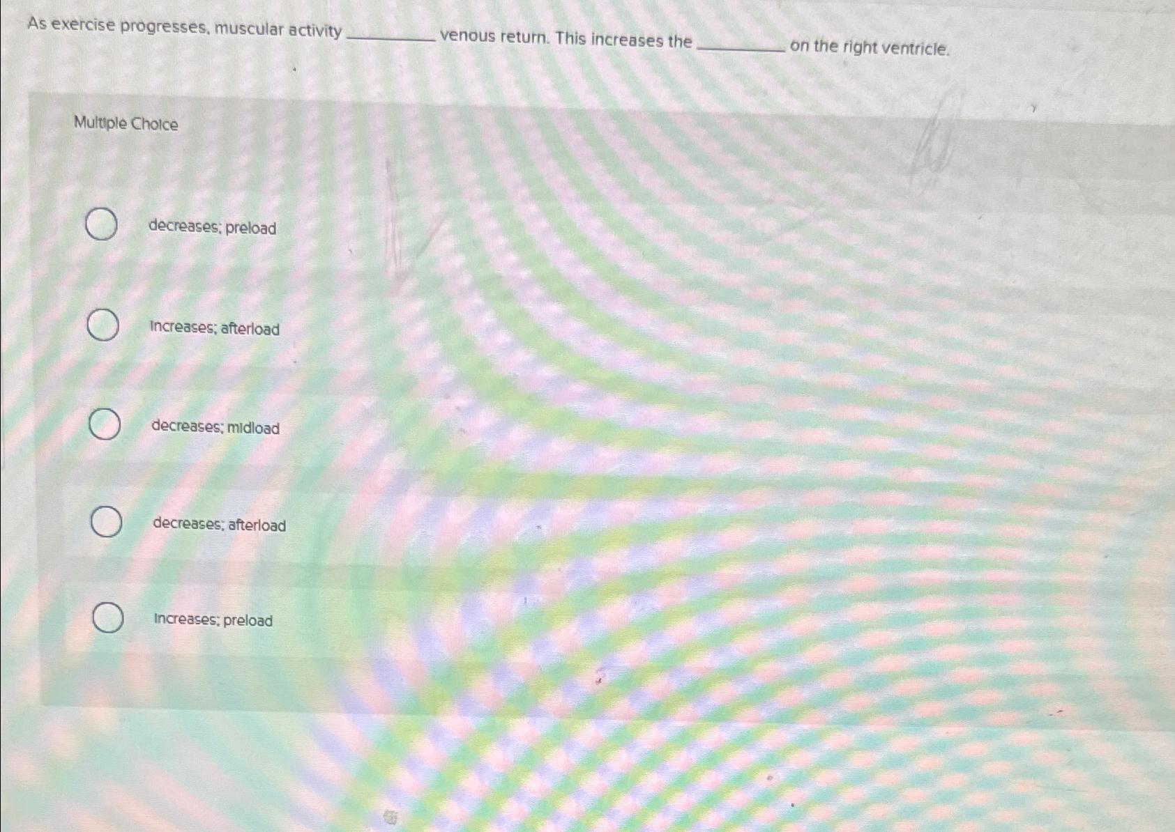 Solved As exercise progresses, muscular activity venous | Chegg.com