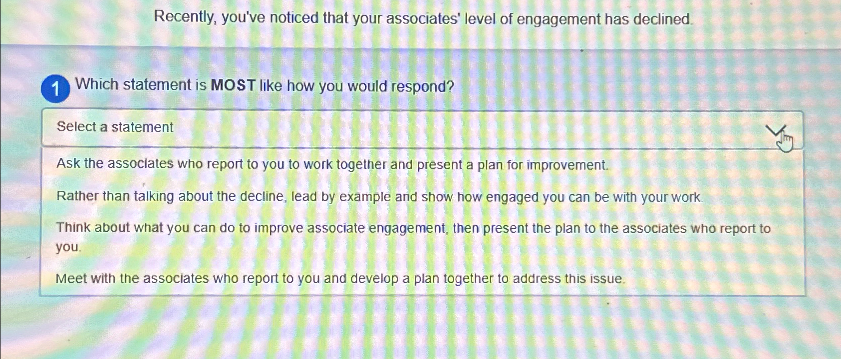 Solved Recently, you've noticed that your associates' level | Chegg.com