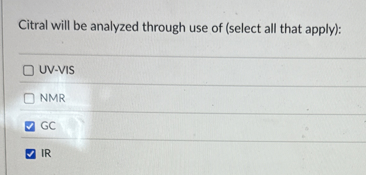 Solved Citral will be analyzed through use of (select all | Chegg.com