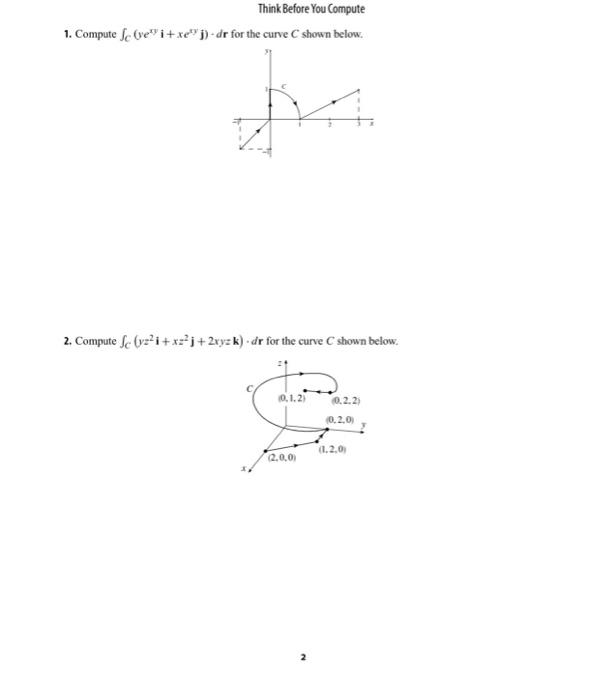 Solved 1. Compute ∫C(yexyi+xexyj)⋅dr for the curve C shown | Chegg.com