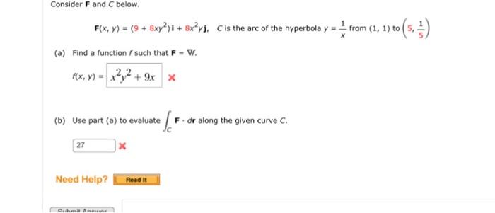 Solved Consider F and C below. F(x,y)=(9+8xy2)i+8x2yj,C is | Chegg.com