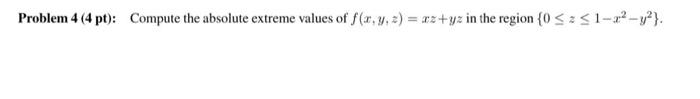 Solved Problem 4(4pt): Compute the absolute extreme values | Chegg.com