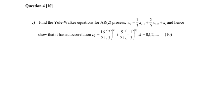 Solved c) Find the Yule-Walker equations for AR(2) process, | Chegg.com