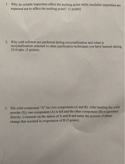 Solved 1. Why do soluble impurities affect the melting point | Chegg.com