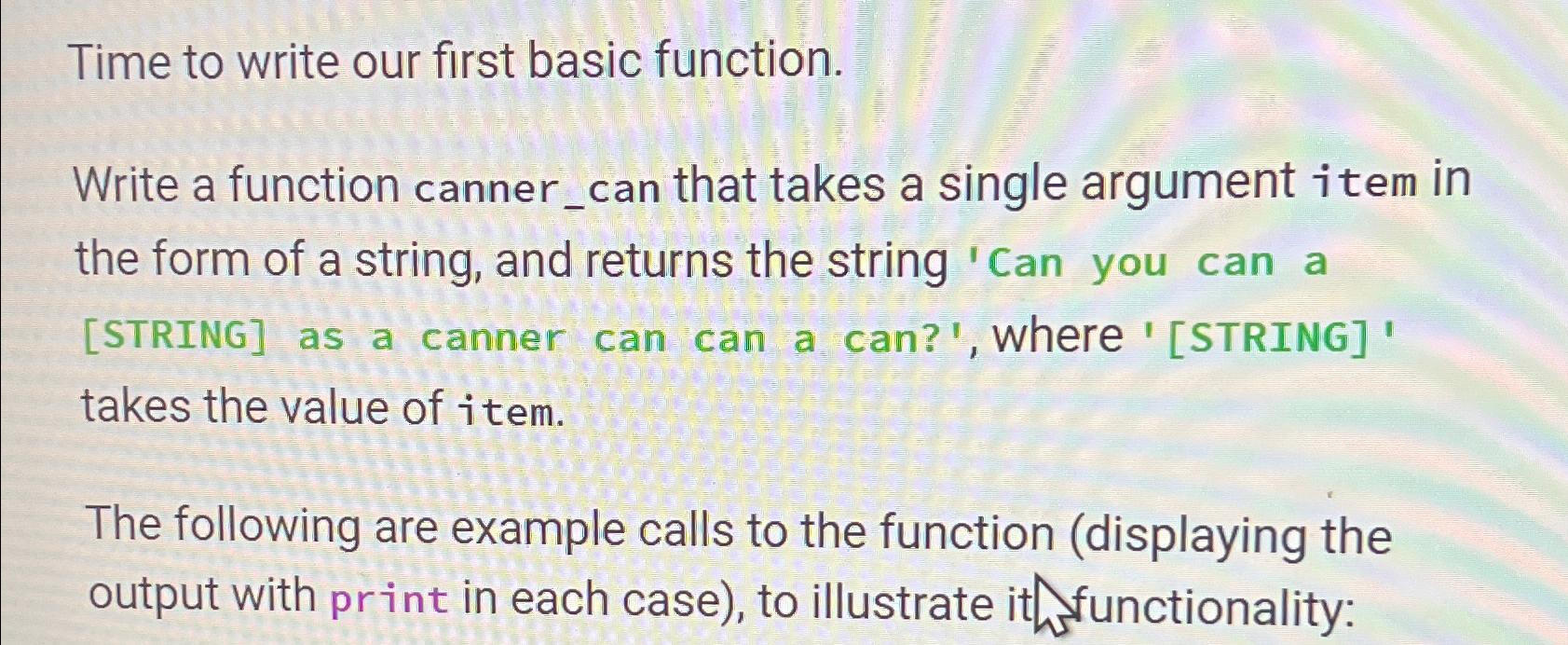 Solved Write a function canner_can that takes a single | Chegg.com