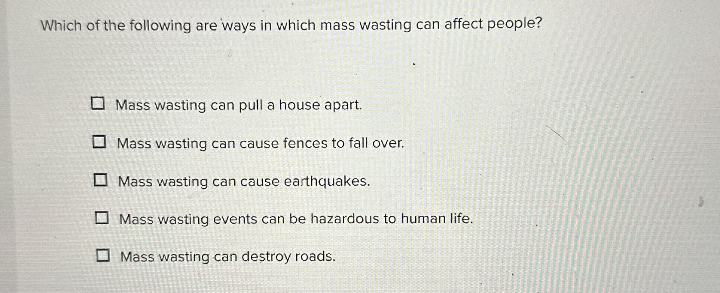 Solved Which of the following are ways in which mass wasting | Chegg.com