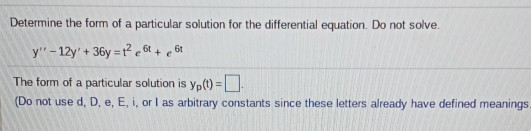 Solved Determine The Form Of A Particular Solution For The