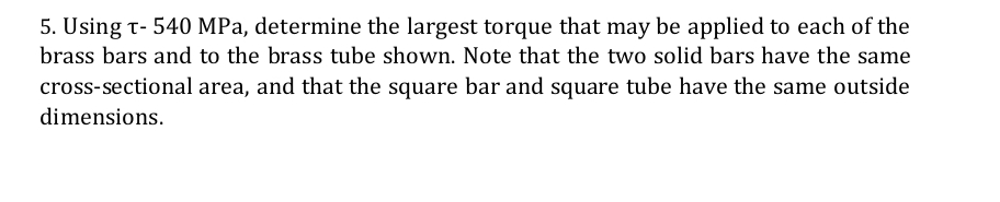 Using τ-540MPa, determine the largest torque that may | Chegg.com