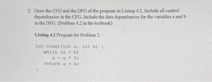 Solved 2. Draw the CFG and the DFG of the program in Listing | Chegg.com