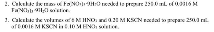 Solved 2. Calculate the mass of Fe(NO3)3⋅9H2O needed to | Chegg.com