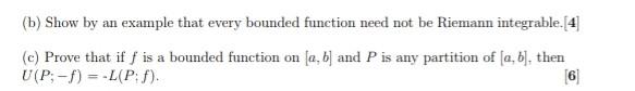 Solved (b) Show by an example that every bounded function | Chegg.com